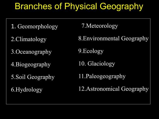 Branches of physical geography | PPTX