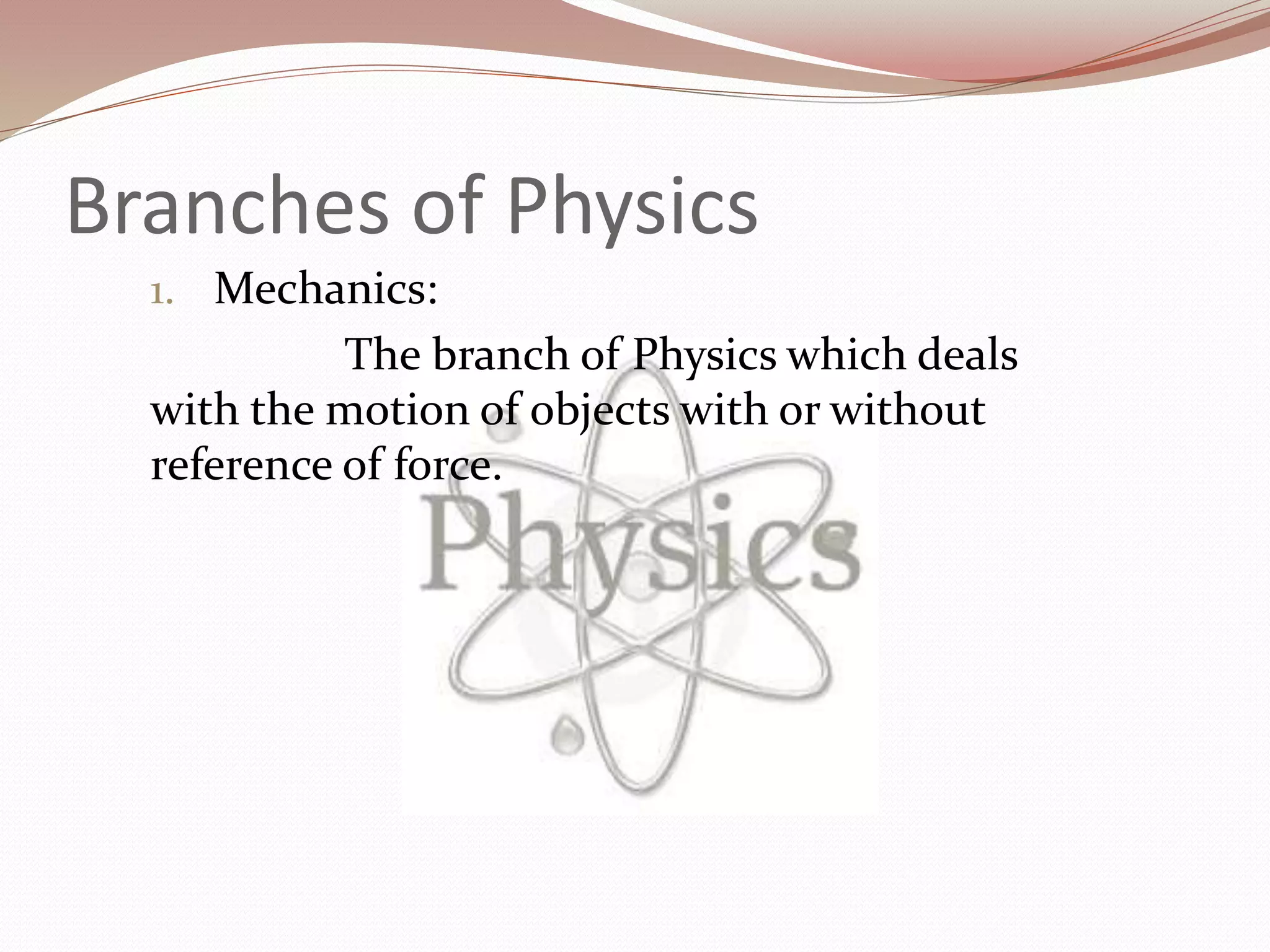 Branches of physics | PPTX