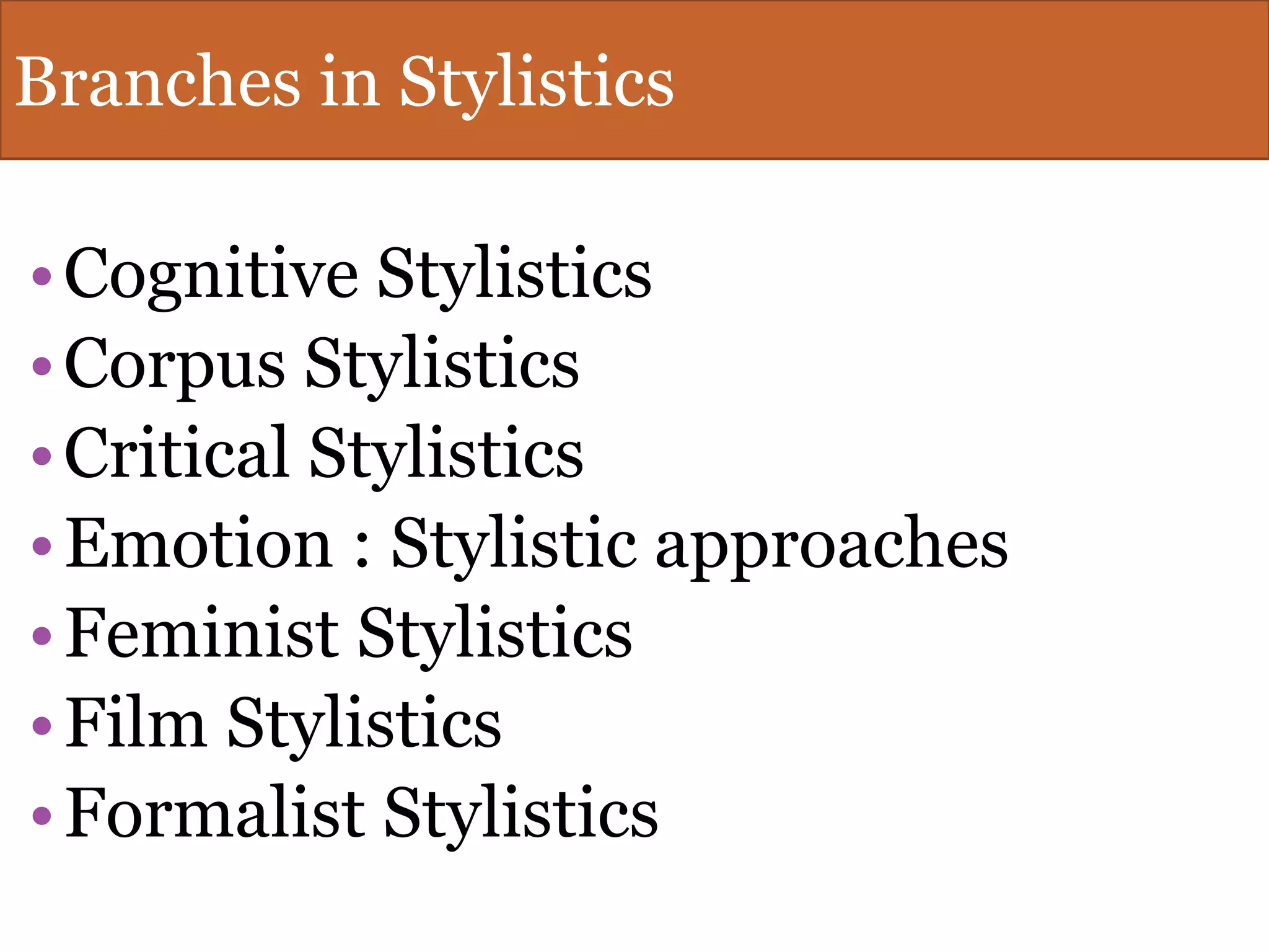 Stylistics and Branches in stylistics | PPTX