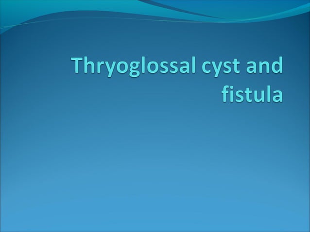 Branchial cyst and thyroglossal cyst | PPT | Thyroid Disorders | Endocrine and Metabolic Diseases