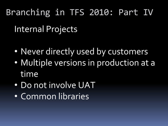 Branching in TFS 2010 Part IV (Internal Pattern) | PPTX | Computing | Technology & Computing