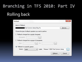 Branching in TFS 2010 Part IV (Internal Pattern) | PPTX | Computing | Technology & Computing