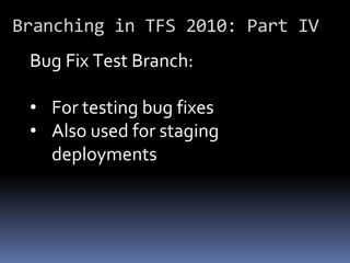 Branching in TFS 2010 Part IV (Internal Pattern) | PPTX | Computing | Technology & Computing