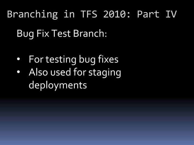 Branching in TFS 2010 Part IV (Internal Pattern) | PPTX | Computing | Technology & Computing