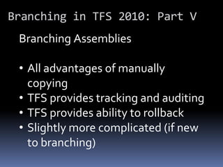 Branching in TFS 2010 Part V (Sharing Code) | PPT