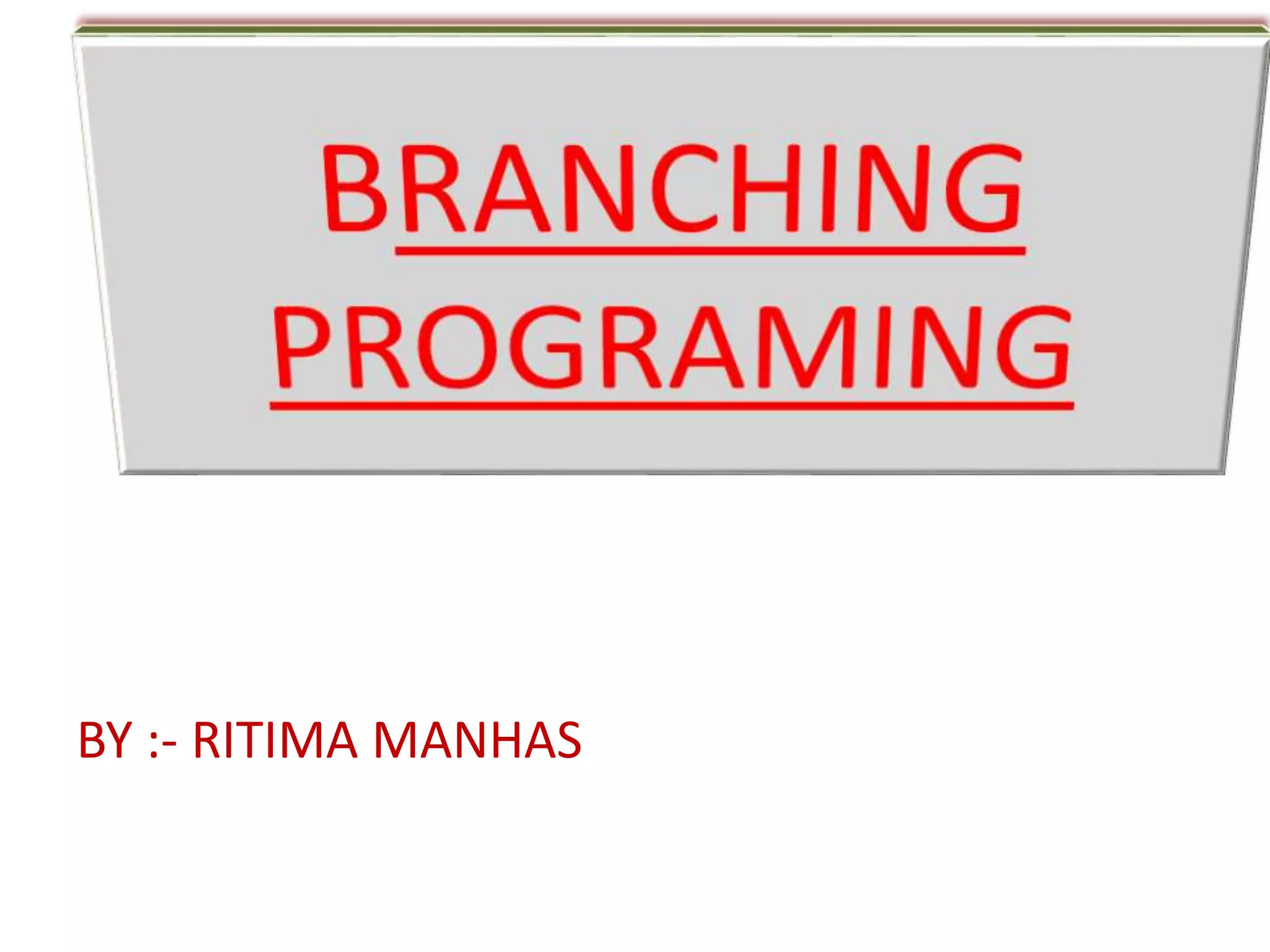 Branching programing ritima | PPTX