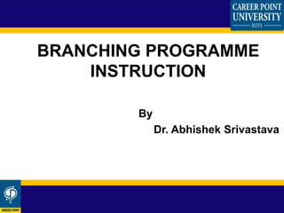 Branching programme instruction | PPTX