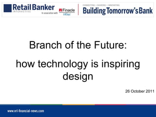 Branch of the future | PDF | Business Banking & Finance | Business