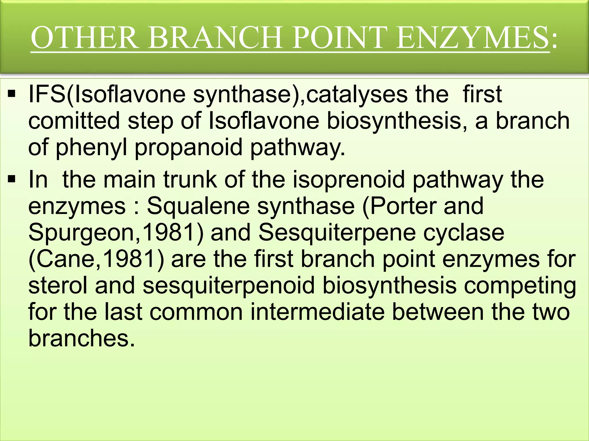 Branch point enzymes,(Phenylalanine Ammonium lyase):Shikkimic acid ...
