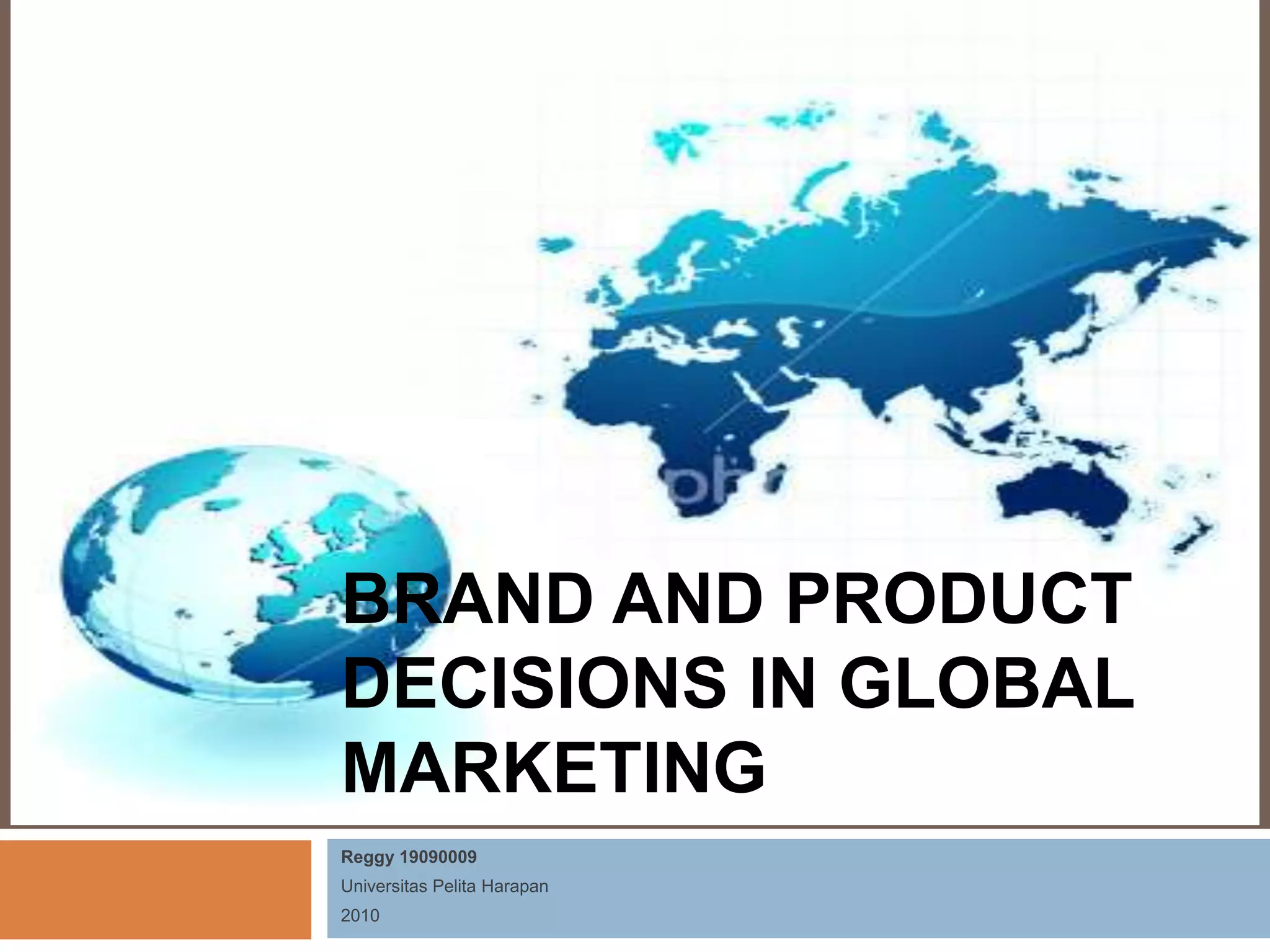 Brand And Product Decisions In Global Marketing | PPTX
