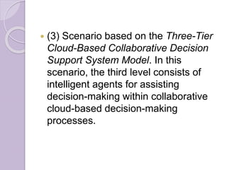 COLLABORATIVE DECISION SUPPORT SYSTEMS: CLOUD, MOBILE AND SOCIAL ...