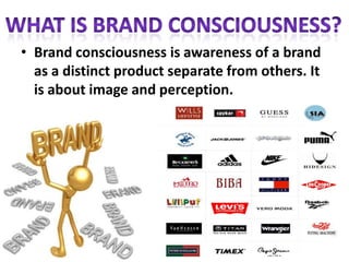 Brand consciousness | PPTX