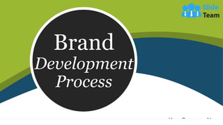Brand Development Process Powerpoint Presentation Slides | PPT