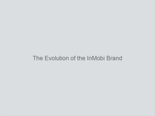 InMobi Brand Evolution | PPTX