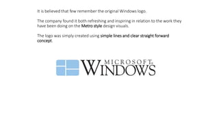Brand identity of Windows logo, Coca Cola logo and Videocon new logo | PPTX