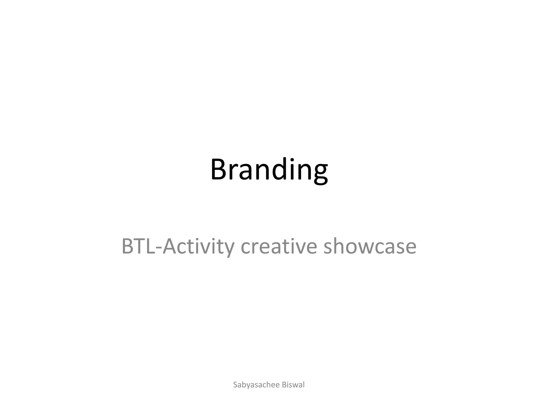 Branding (BTL activity-an concept) | PPTX