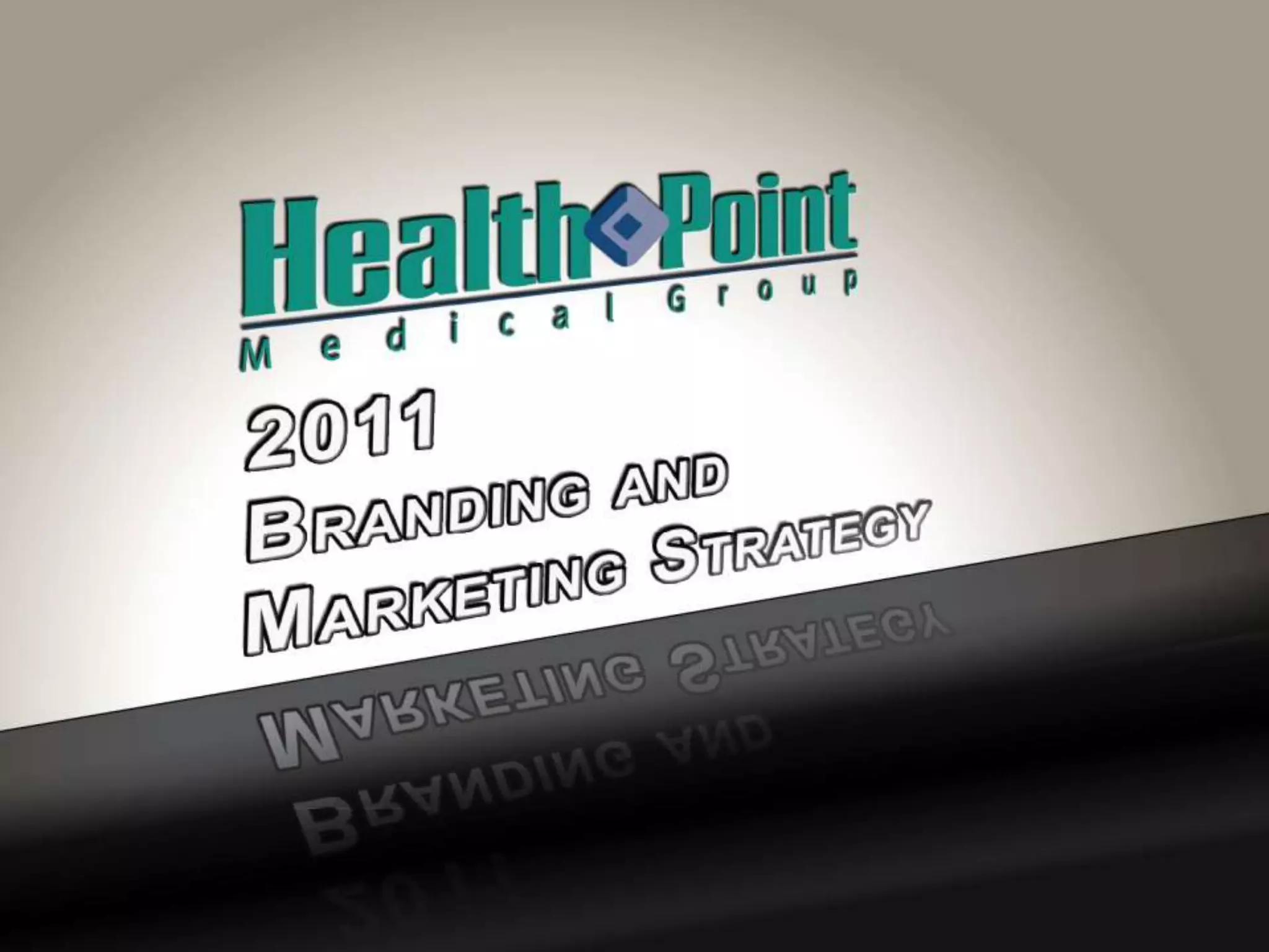 HealthPoint Medical Group Re-branding Presentation | PPT