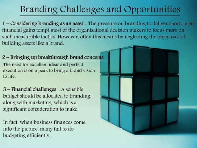 Branding challenges and opportunities