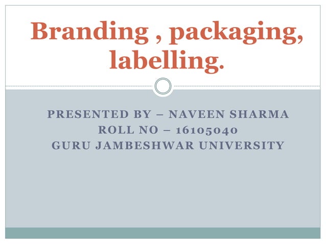 Branding,packaging,labelling | PPTX | Advertising Industry | Industries
