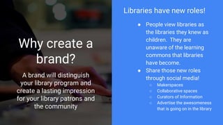 Branding the Library: Reinventing the Library's Image | PPTX
