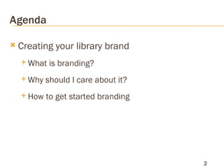 Creating Your Library Brand | PPT