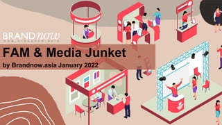 FAM and Media Junket by Pacharee Pantoomano of Brandnow.asia