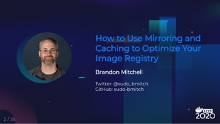 How to Use Mirroring and Caching to Optimize your Container Registry | PDF | Operating Systems ...