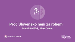 Brand Restart 2024: Tomáš Pavlíček - Proč Slovensko není za rohem | PPT