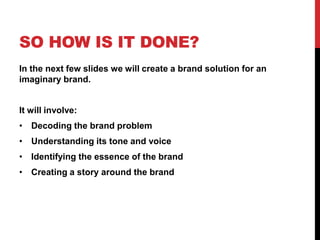 HOW TO CREATE GREAT BRAND SOLUTIONS! | PPT