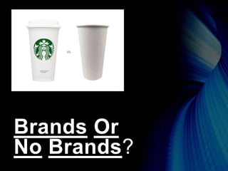Brands or no brands | PPTX