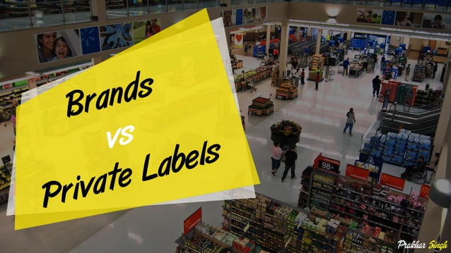 Brands vs private labels | PPT