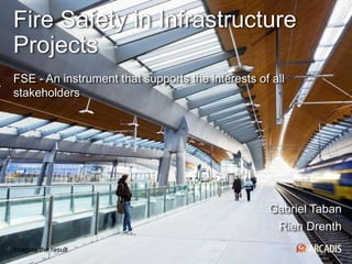 Brandveiligheid in infrastructuurprojecten g taban-en | PPT