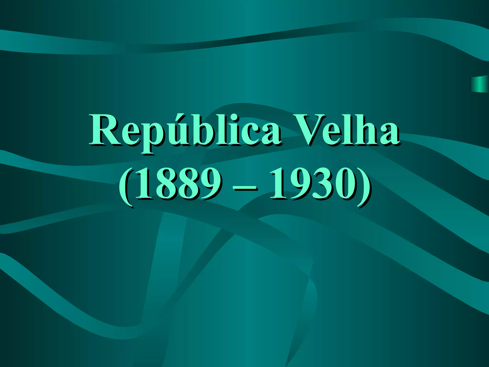 República Velha: Governo Provisório e Primeiras Medidas (1889-1891 | PPT