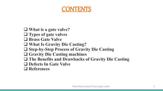 brass gate valve:- manufacturing processes... | PPTX