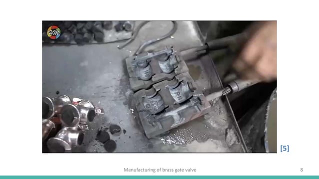 brass gate valve:- manufacturing processes... | PPTX | Chemistry | Science