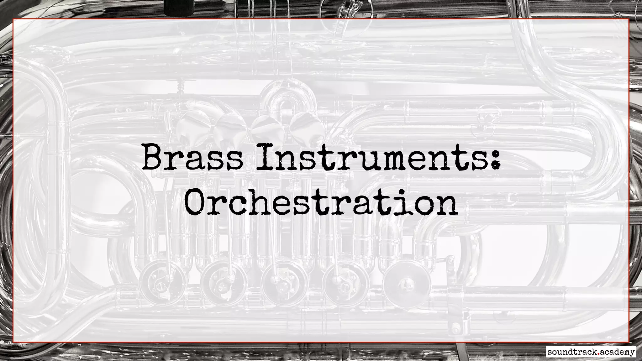 Brass Instruments: Orchestration | PPT
