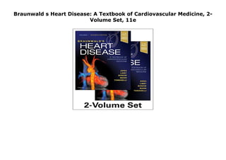 Braunwald s Heart Disease: A Textbook of Cardiovascular Medicine, 2 ...