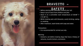 Bravecto for dogs | PPTX