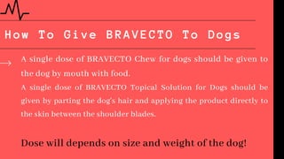 Bravecto for dogs | PPTX