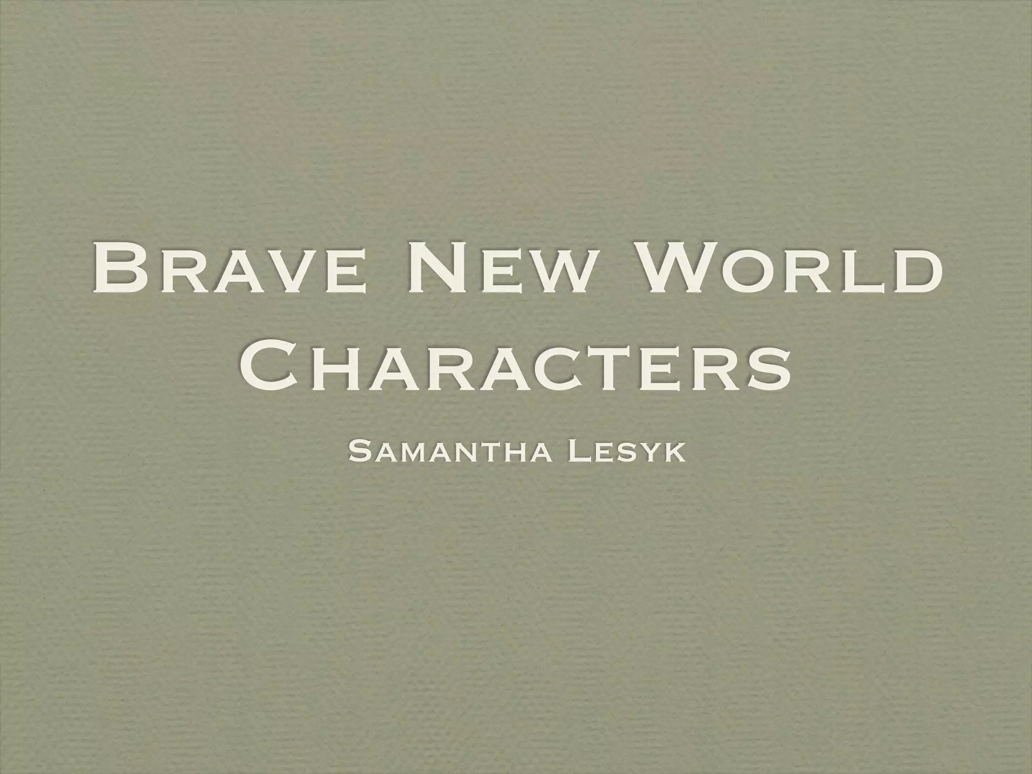 Brave New World Characters | PPT
