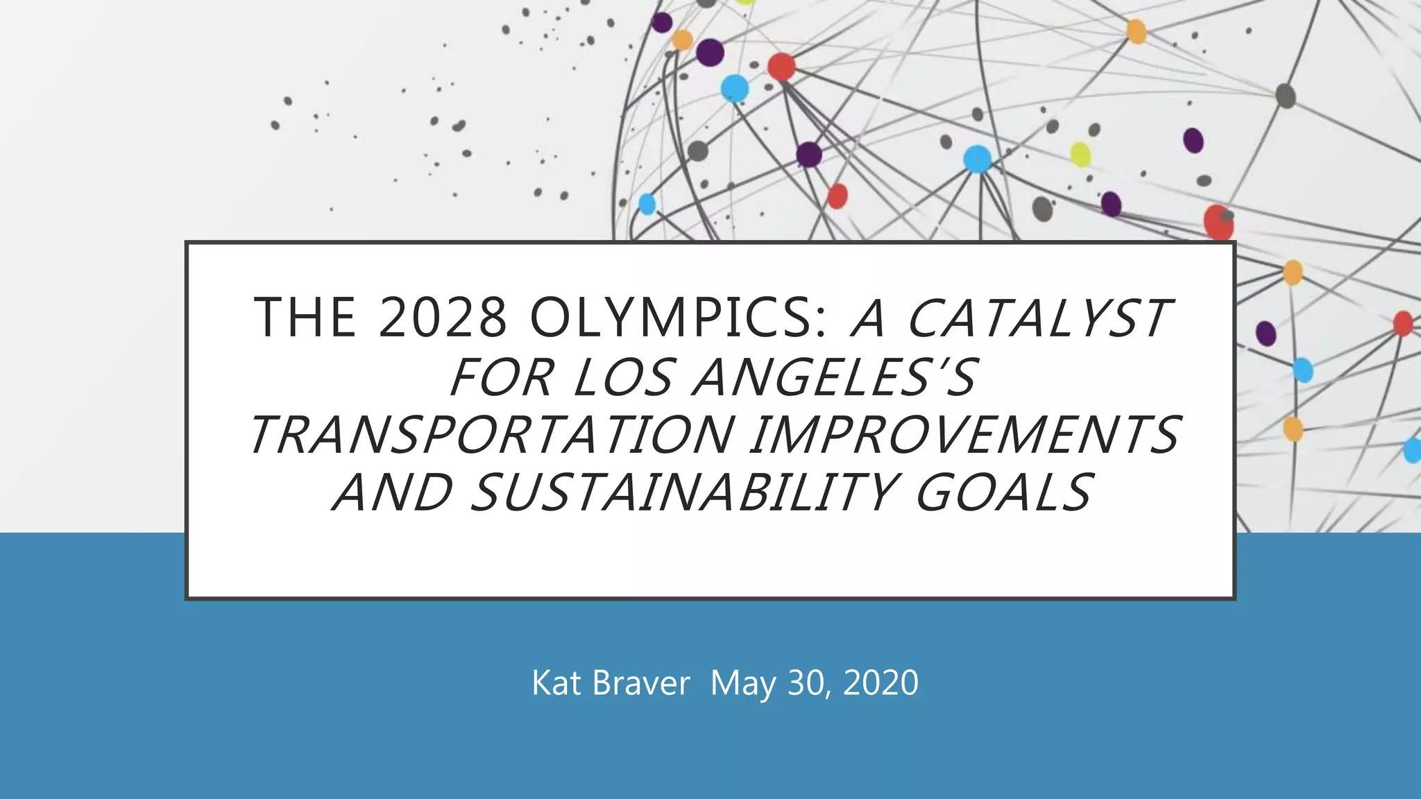 The 2028 Olympics: A Catalyst for Los Angeles’s Transportation ...