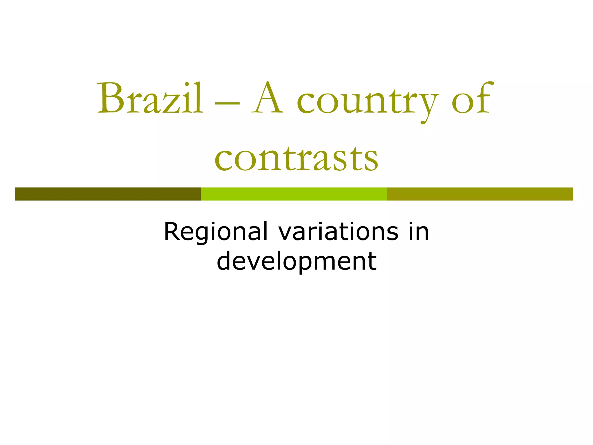 Brazil – A Country Of Contrasts | PPT