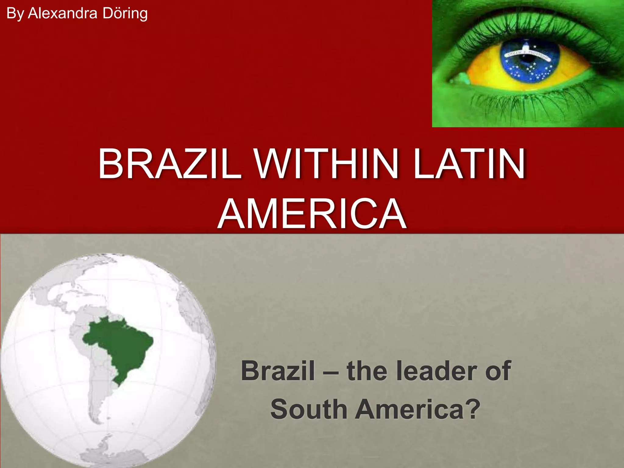 Brazil the leader of south america | PPTX