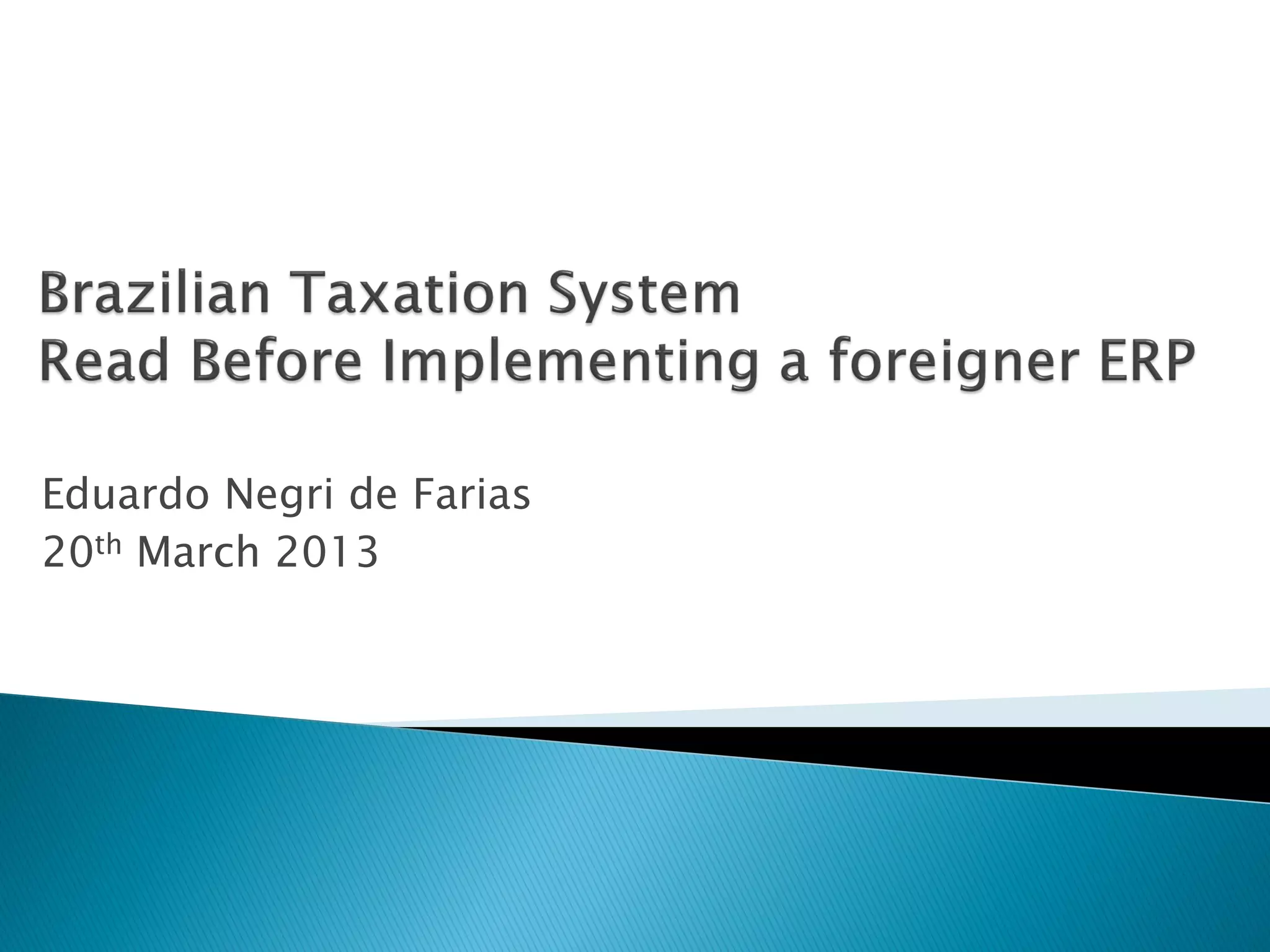 Brazilian taxation system and a foreigner erp v20130320 | PDF