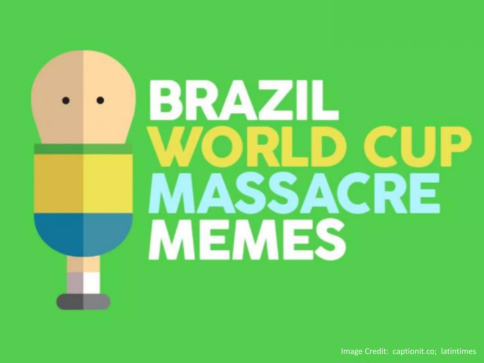 Brazil World Cup Massacre Memes - FUNNY! | PPT