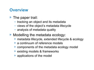The paper trail:steps towards a reference model for the metadata ecology | PPT