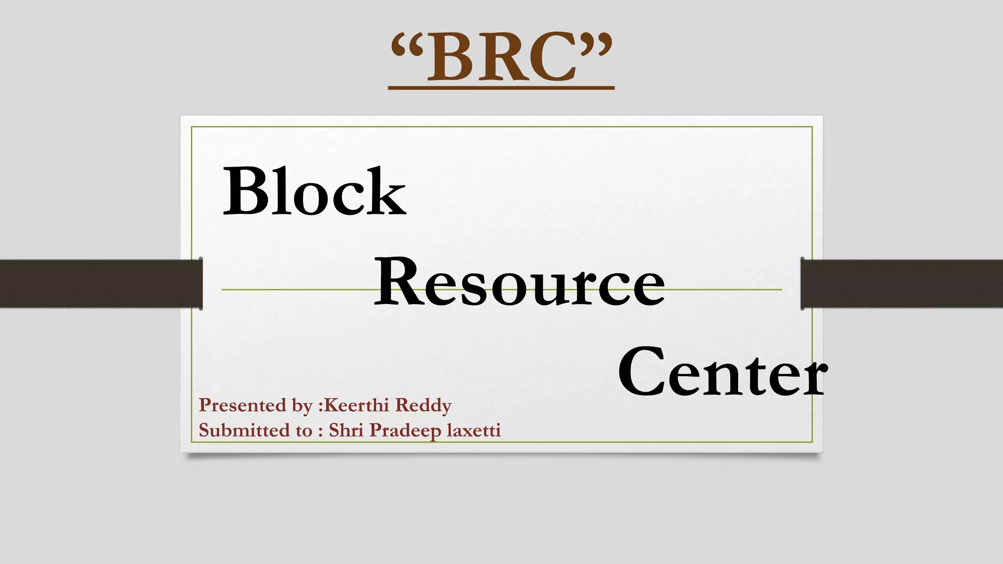 BRC Presentation.pptx