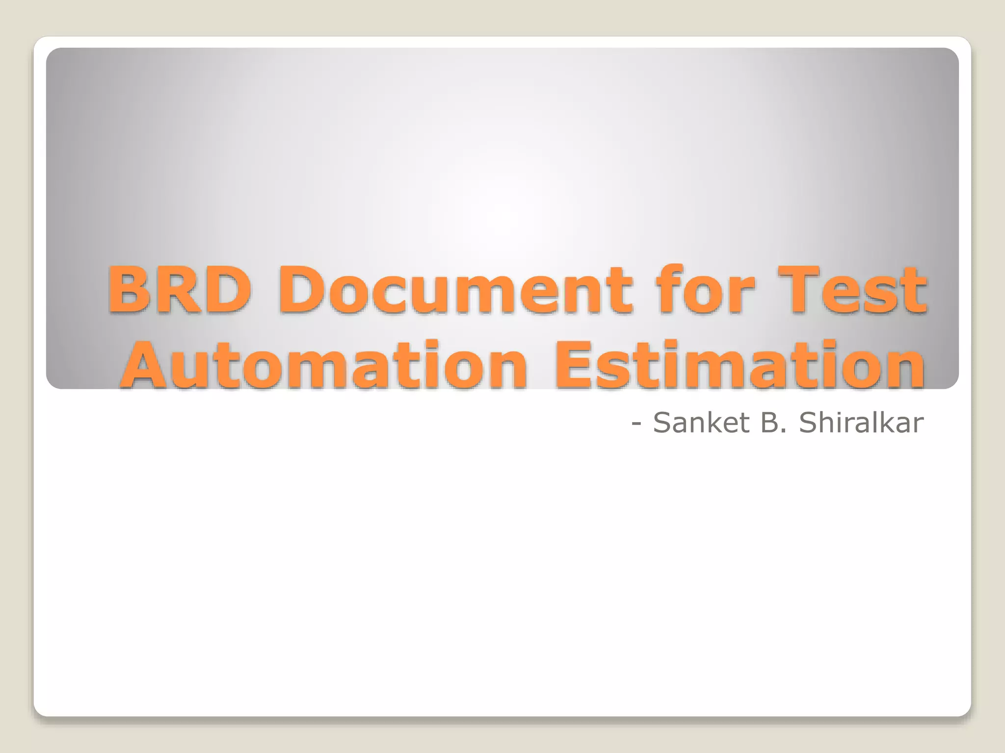 BRD document for test automation estimation | PPTX
