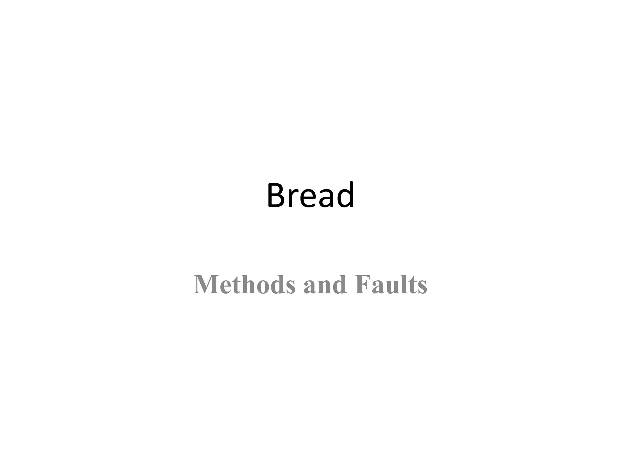 Bread- Methods and Faults.pptx