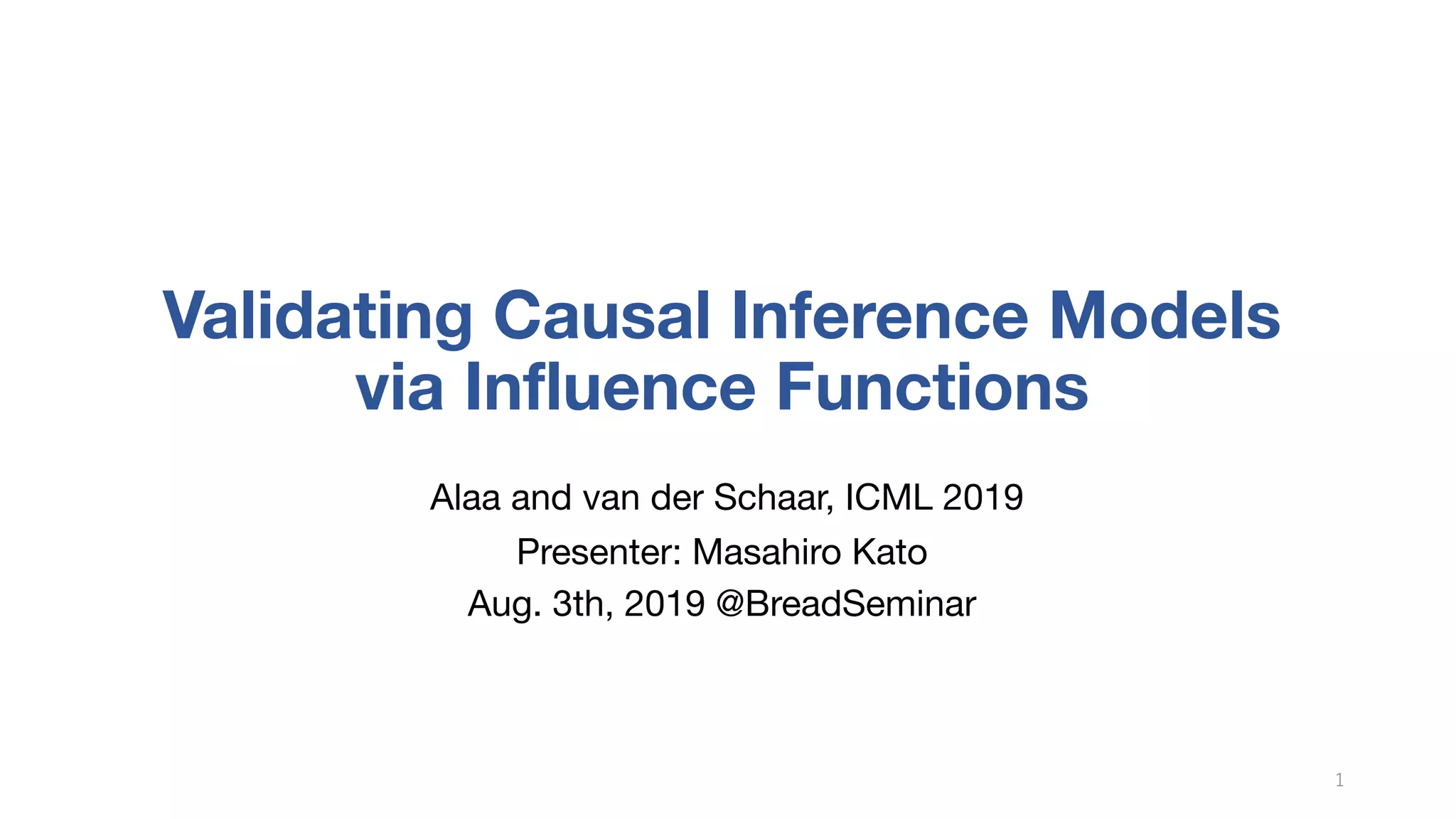 Validating Causal Inference Models via Influence Functions | PPT